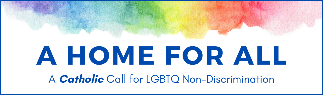 A Home for All: A Catholic Call for LGBTQ Non-Discrimination - New Ways ...